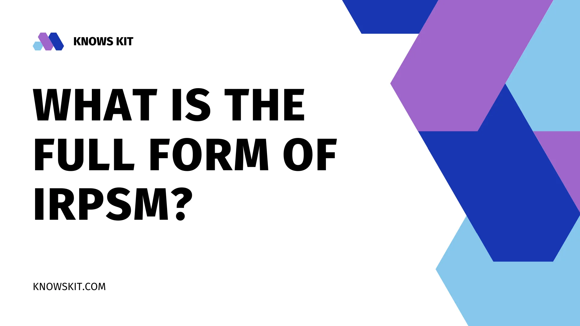 What Is The Full Form Of IRPSM?