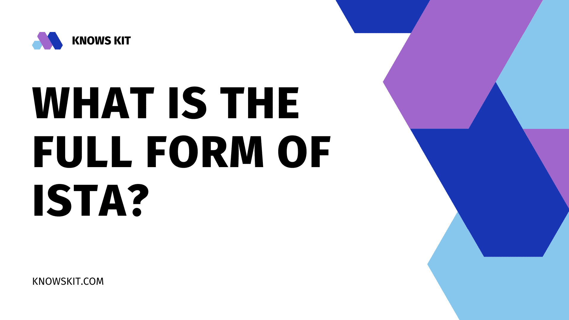 What Is The Full Form Of ISTA?